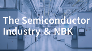 The Semiconductor Industry and NBK's Initiatives | NBK | The Motion ...
