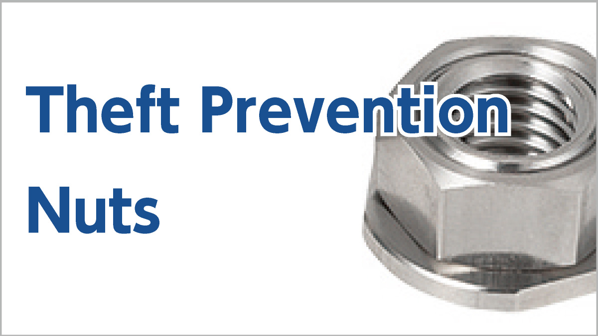 Theft Prevention Nuts | NBK | Couplings, Screws, Clampers
