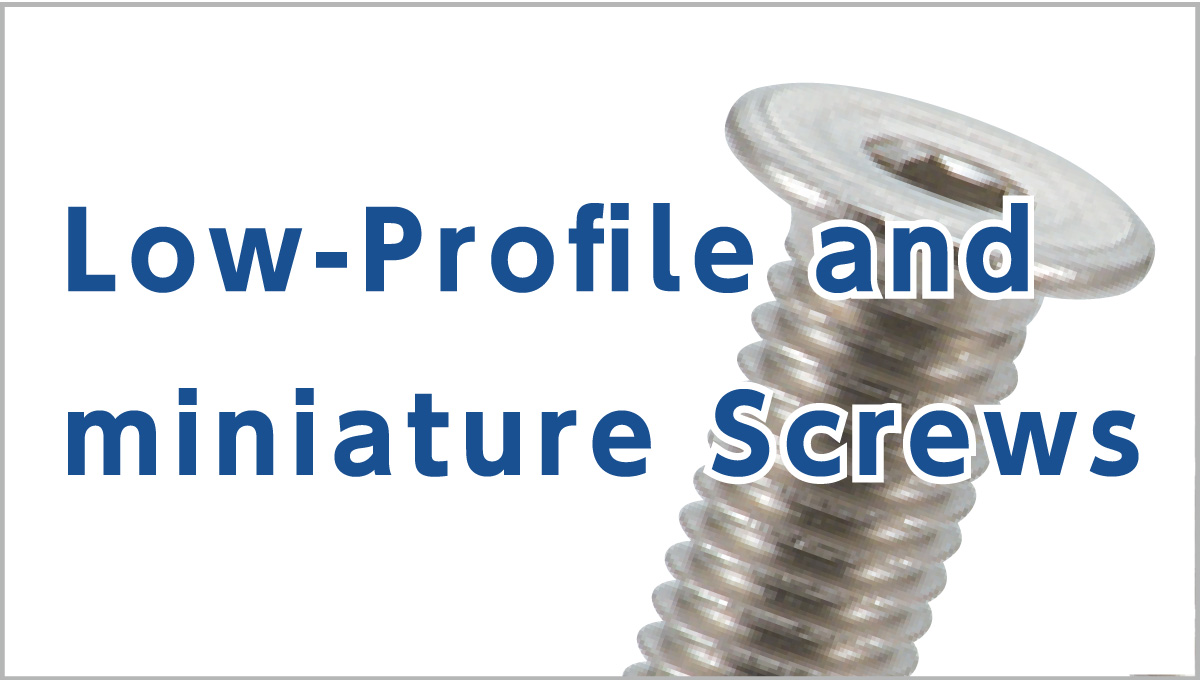 Special Screws for Lower-Profile and More Compact Semiconductor-based ...